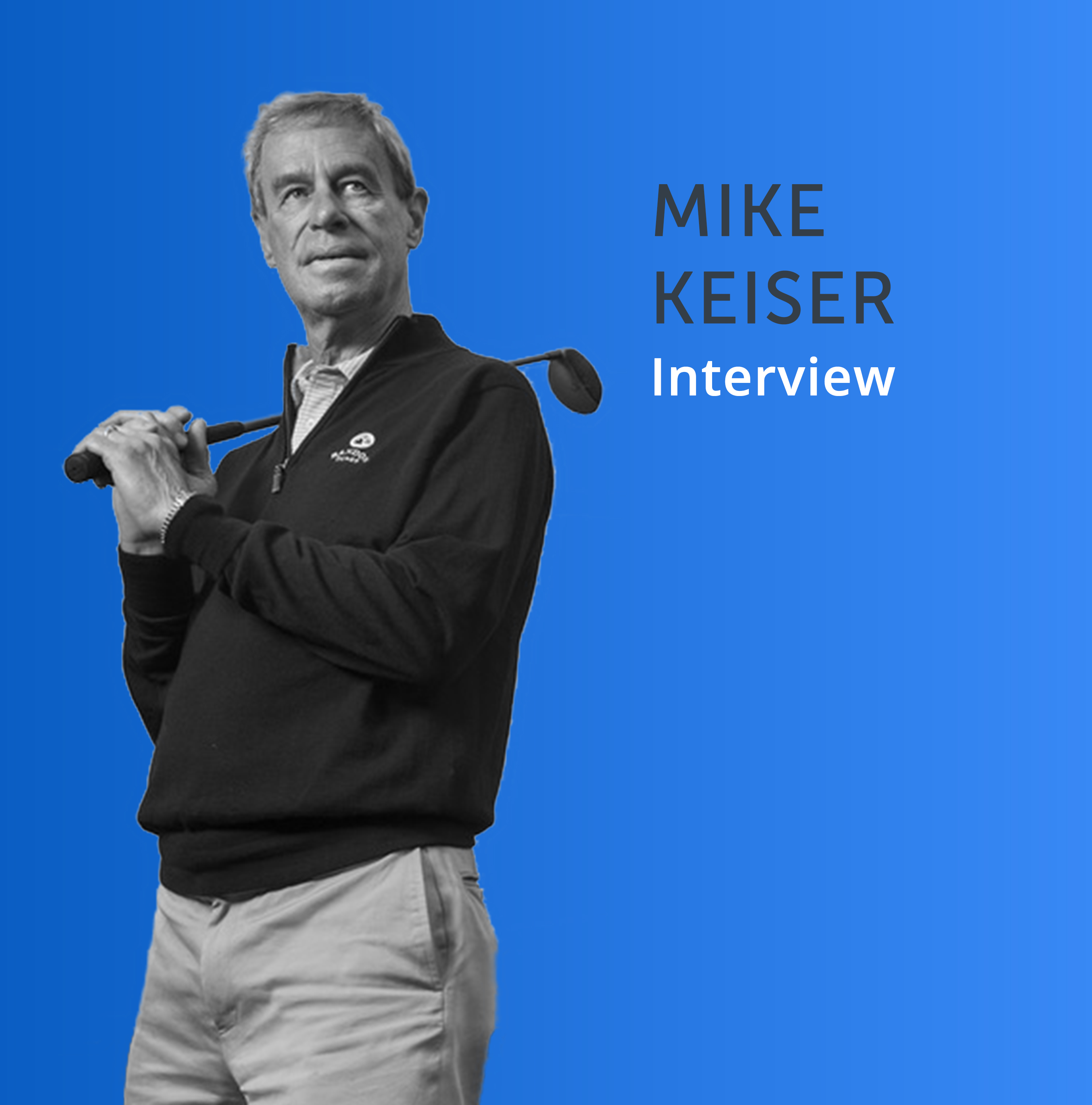 Listen to Mike Keiser's Interview - Grow Forward